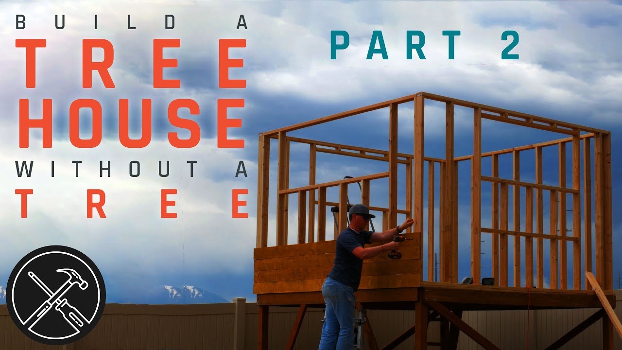 Treeless Treehouse Series – LRN2DIY